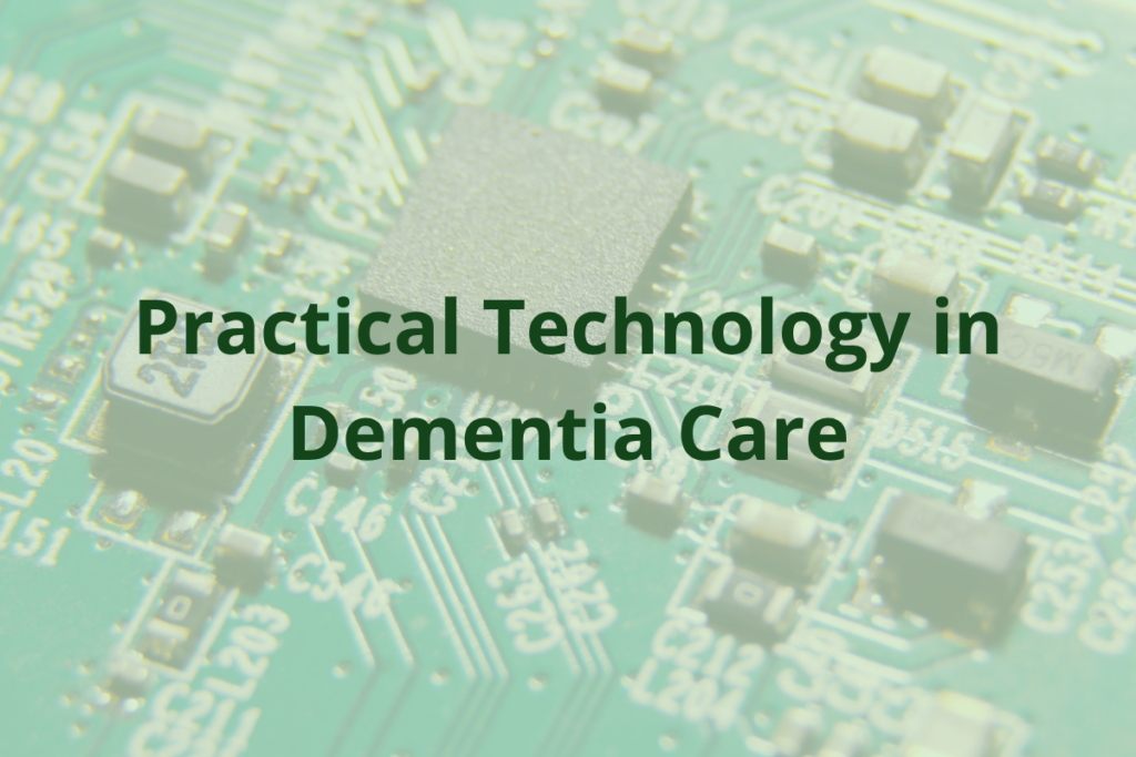 Practical Technology in Dementia Care - Crouched Friars